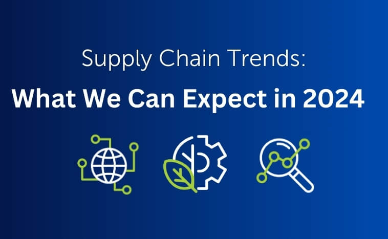 Supply Chain Trends: What We Can Expect in 2024 | Blume Global